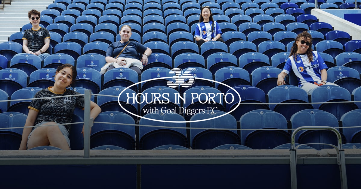 Goal Diggers FC Journey To Porto With New Balance - SoccerBible